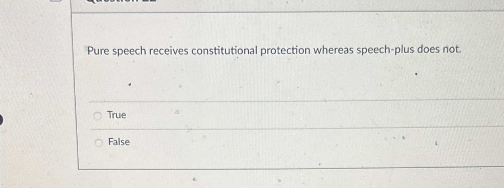Solved Pure speech receives constitutional protection | Chegg.com