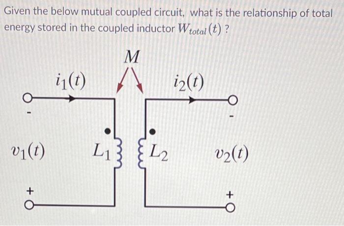 Solved Given the below mutual coupled circuit, what is the | Chegg.com