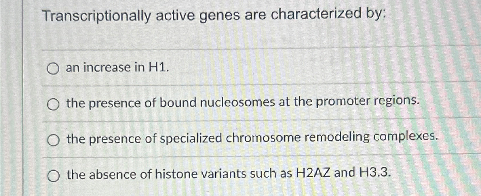 Solved Transcriptionally active genes are characterized | Chegg.com