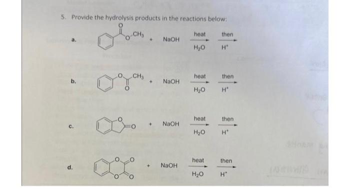 Solved 5. Provide the hydrolysis products in the reactions | Chegg.com