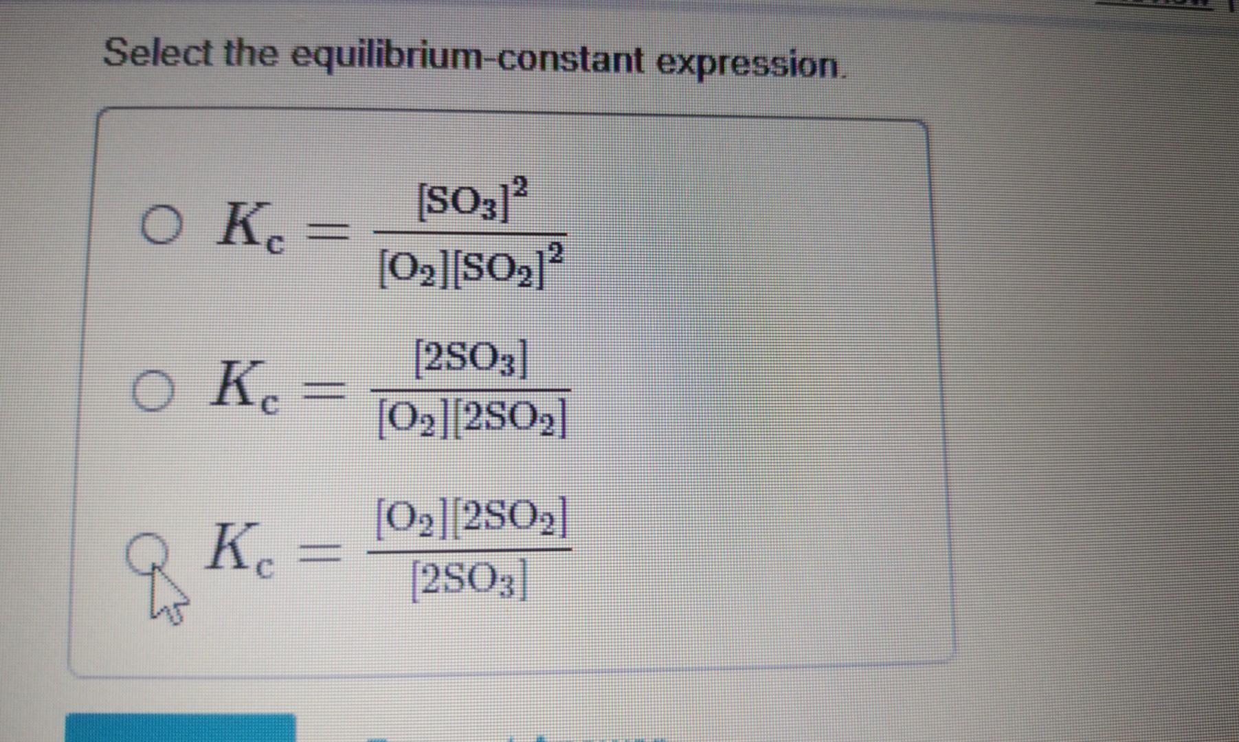 Select the equilibrium-constant expression. | Chegg.com