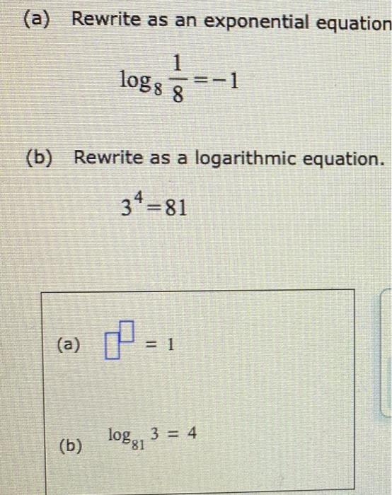 Solved (a) Rewrite as an exponential equation 1 logs =-1 8 | Chegg.com