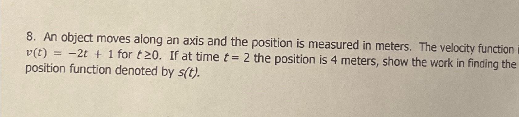 Solved An object moves along an axis and the position is | Chegg.com