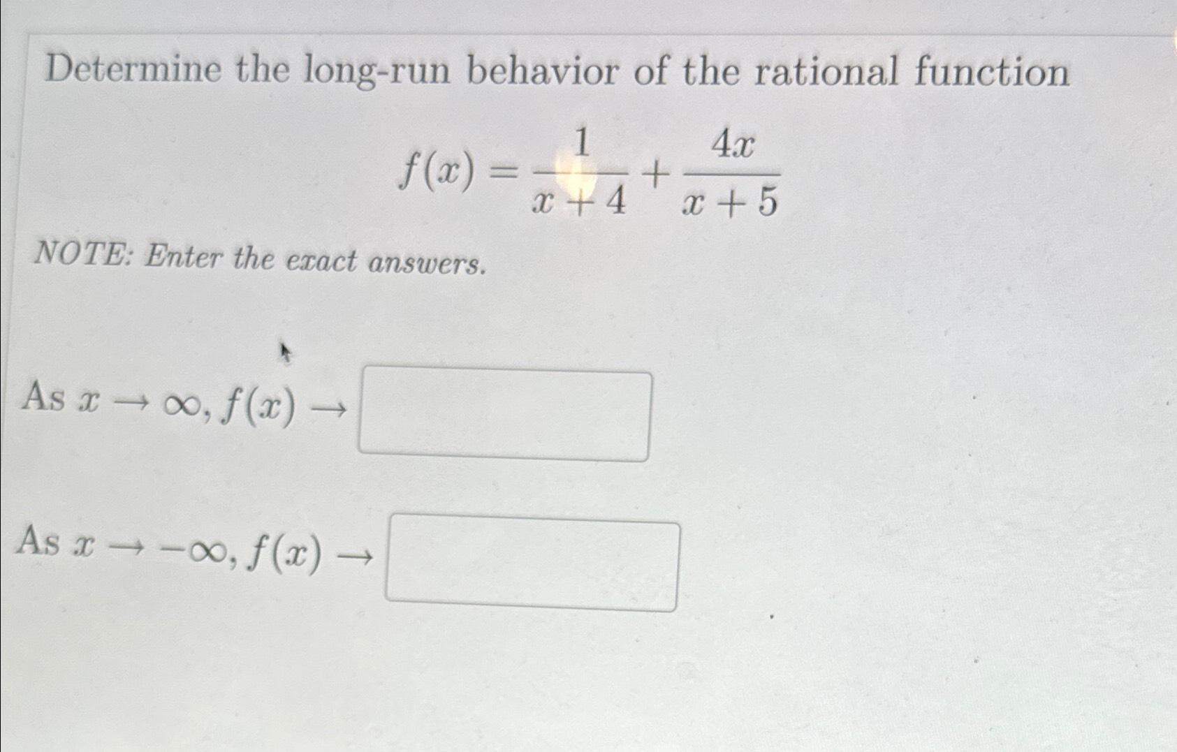 Solved Determine the long-run behavior of the rational | Chegg.com