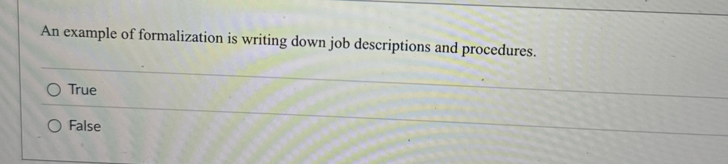 Solved An example of formalization is writing down job | Chegg.com