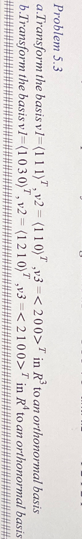 Solved Problem 5.3a.Transform the basis | Chegg.com