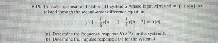 Solved 5.19. Consider a causal and stable LTI system S whose | Chegg.com