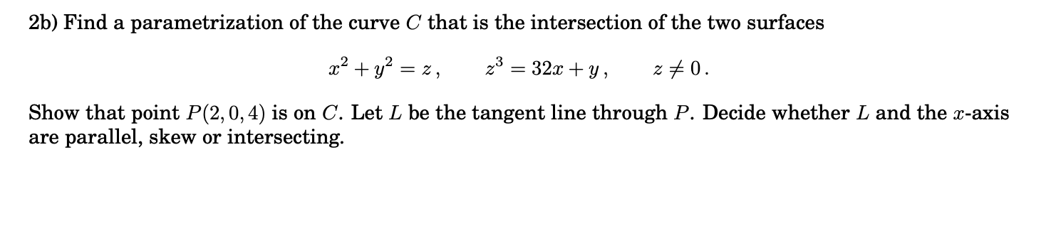 Solved 2b) ﻿Find a parametrization of the curve C ﻿that is | Chegg.com