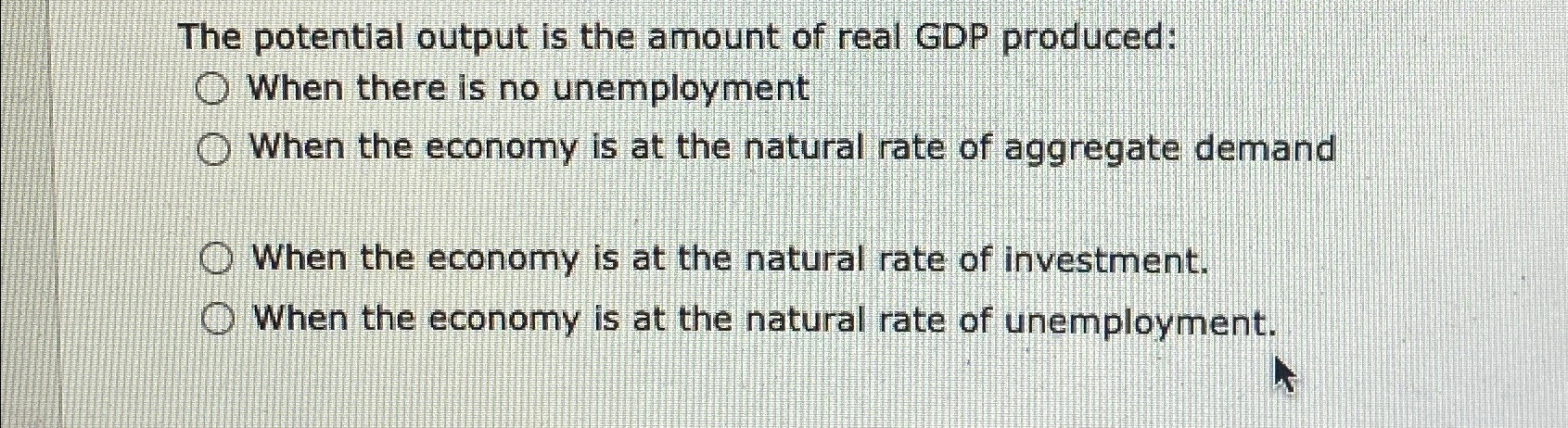 Solved The potential output is the amount of real GDP | Chegg.com