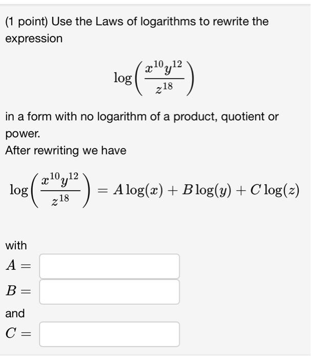 Solved (1 point) Use the Laws of logarithms to rewrite the | Chegg.com