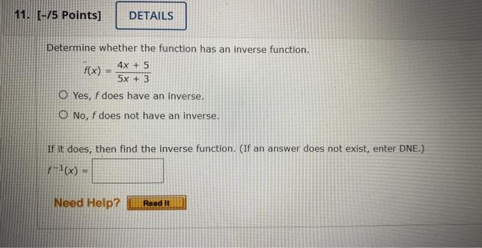 Solved Determine whether the function has an inverse | Chegg.com