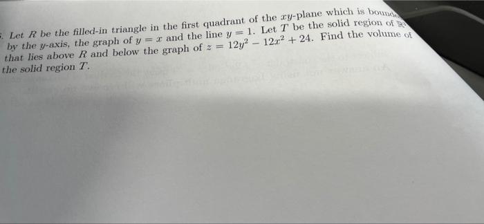 Solved Let R be the filled-in triangle in the first quadrant | Chegg.com