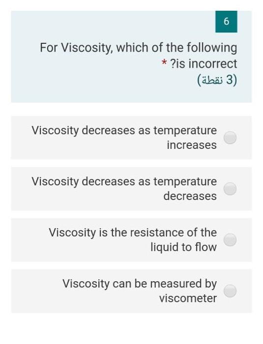 Solved 6 For Viscosity, which of the following * ?is | Chegg.com