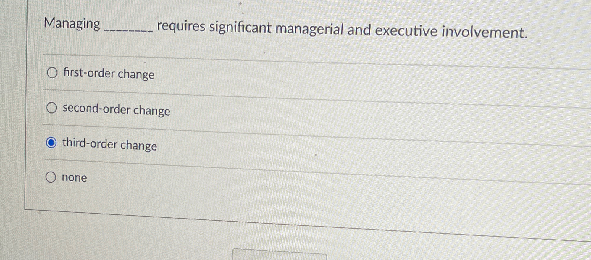 Solved Managing ﻿requires significant managerial and | Chegg.com