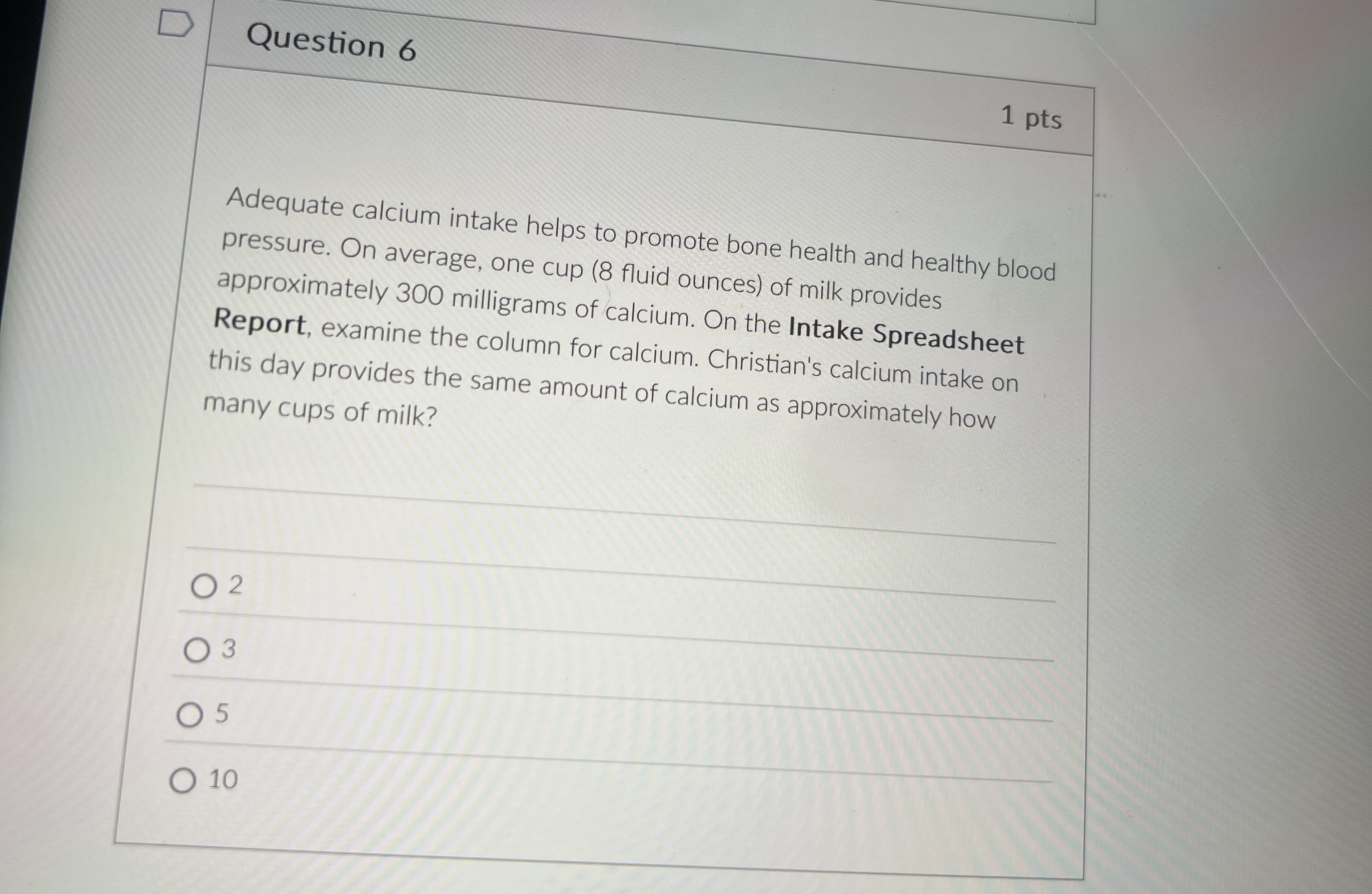 Question 6Adequate calcium intake helps to promote | Chegg.com