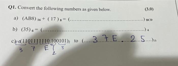 Solved Q1. Convert the following numbers as given below. a) | Chegg.com