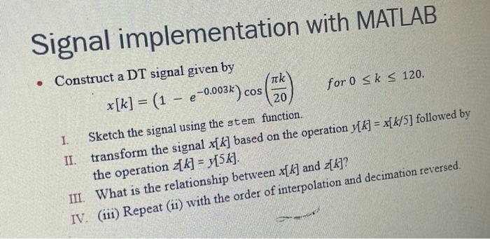 Solved Signal implementation with MATLAB . Construct a DT | Chegg.com