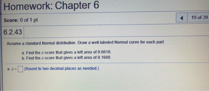 Solved Homework: Chapter 6 19 of 39 Score: 0 of 1 pt 6.2.43 | Chegg.com