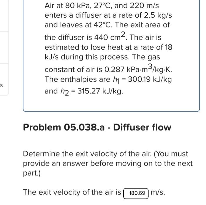 Solved Air at 80 kPa, 27°C, and 220 m/s enters a diffuser at | Chegg.com
