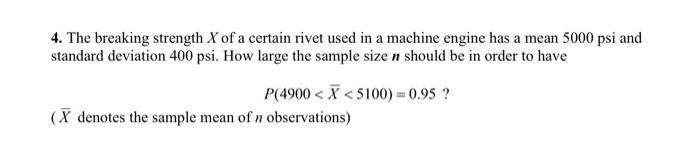 Solved 4. The breaking strength X of a certain rivet used in | Chegg.com