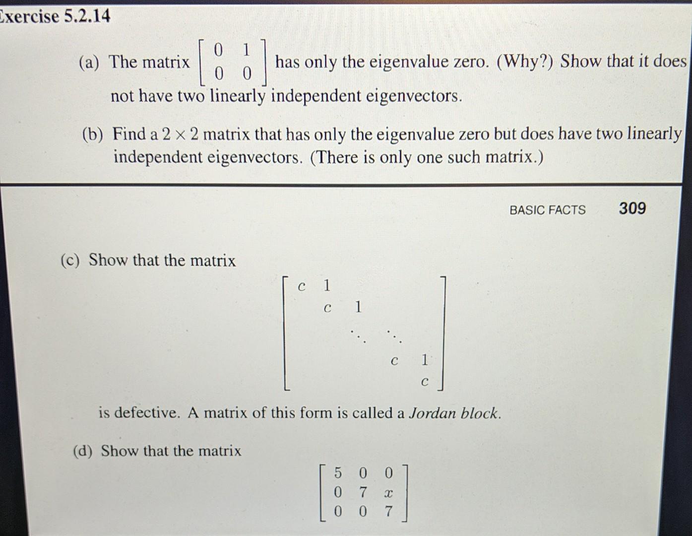 Solved (a) The matrix [0010] has only the eigenvalue zero. | Chegg.com