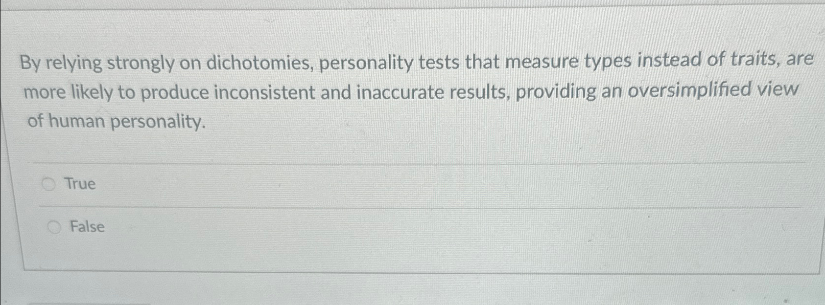 Solved By relying strongly on dichotomies, personality tests | Chegg.com