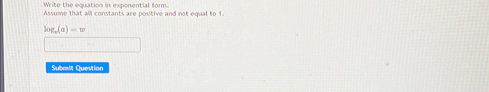 Solved Write the equation in exponential form. Assume that | Chegg.com