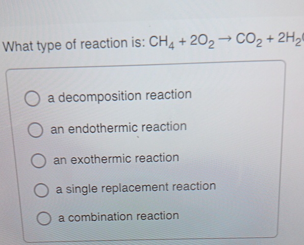 High Quality SOLUTION What type of reaction is: CH4+2O2→CO2+2H2a ...
