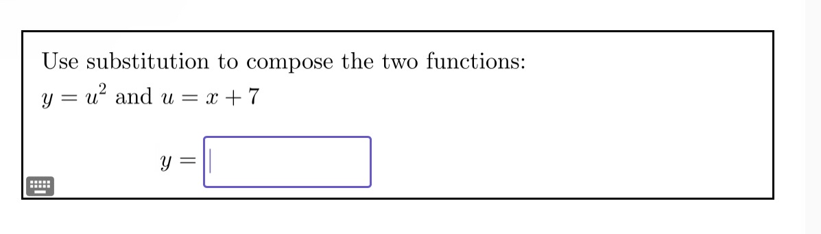 Solved Use substitution to compose the two functions: y=u2 | Chegg.com