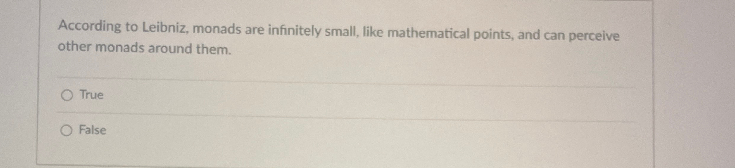 Solved According to Leibniz, monads are infinitely small, | Chegg.com