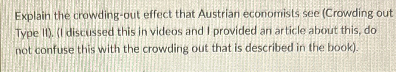 Solved Explain the crowding-out effect that Austrian | Chegg.com