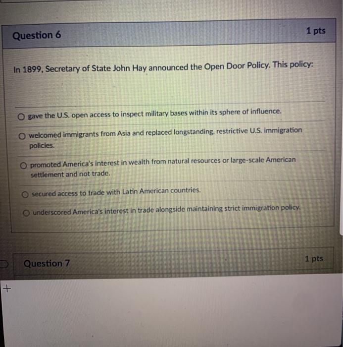 Solved 1 pts Question 6 In 1899, Secretary of State John Hay | Chegg.com