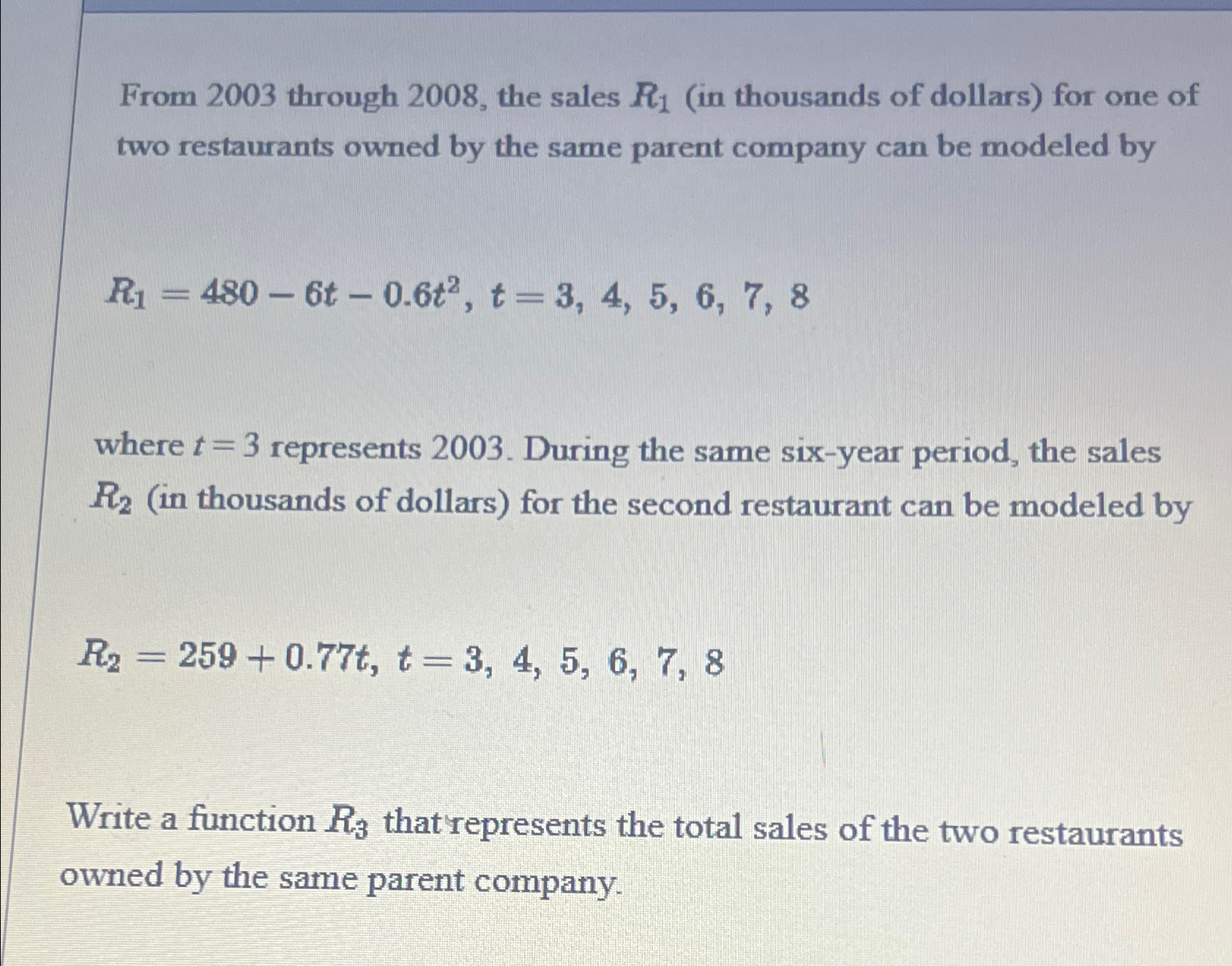 From 2003 ﻿through 2008 , ﻿the sales R1 (in thousands | Chegg.com