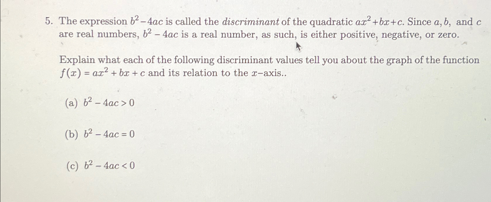 Solved The expression b2-4ac ﻿is called the discriminant of | Chegg.com