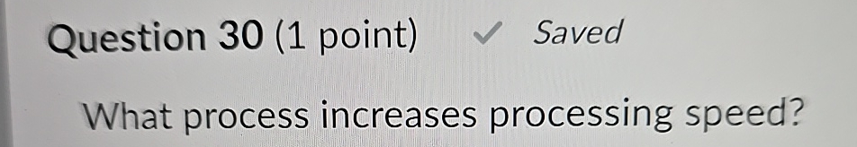 Solved Question 30 (1 ﻿point)SavedWhat process increases | Chegg.com