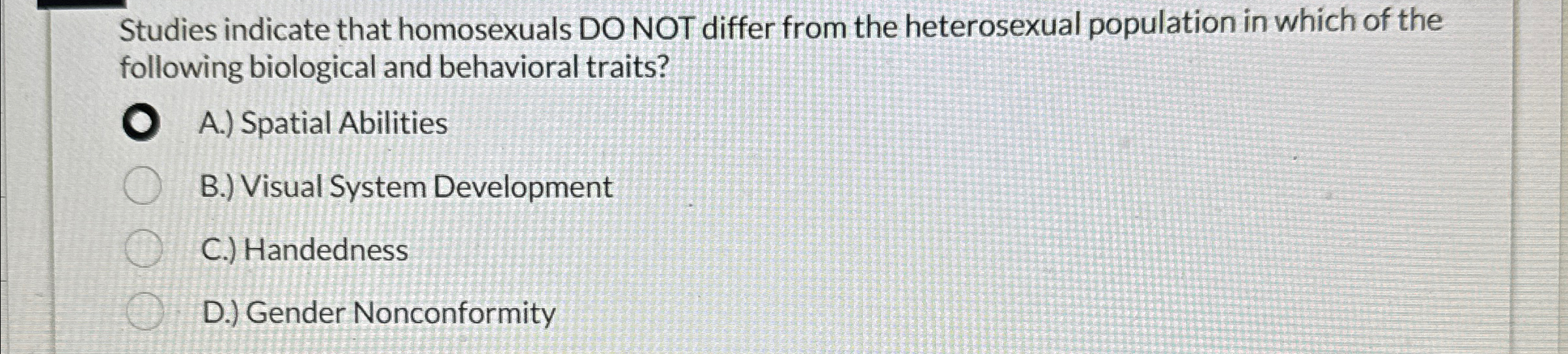 Solved Studies indicate that homosexuals DO NOT differ from | Chegg.com
