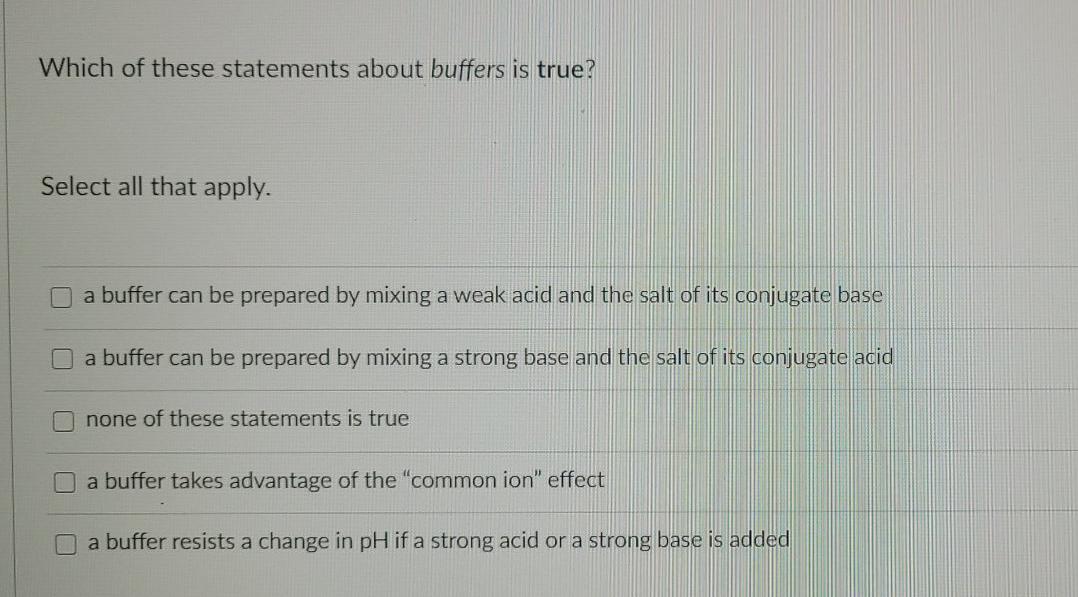 Solved Which of these statements about buffers is true? | Chegg.com