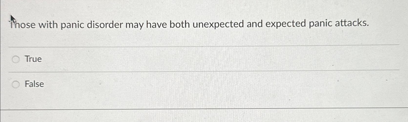 Solved Those with panic disorder may have both unexpected | Chegg.com