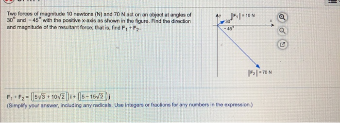 Solved Fl-10N Two forces of magnitude 10 newtons (N) and 70 | Chegg.com