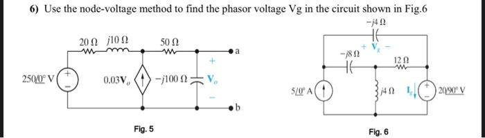 Solved 6) Use the node-voltage method to find the phasor | Chegg.com