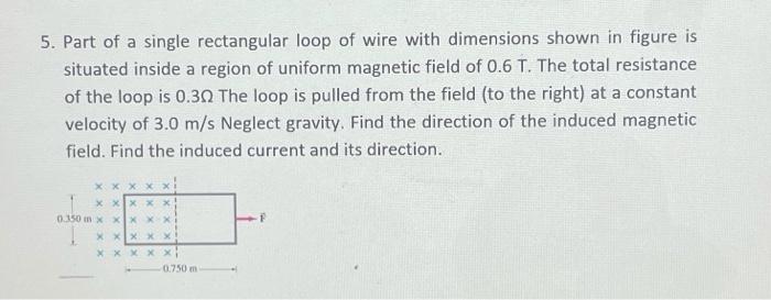 Solved 5. Part of a single rectangular loop of wire with | Chegg.com