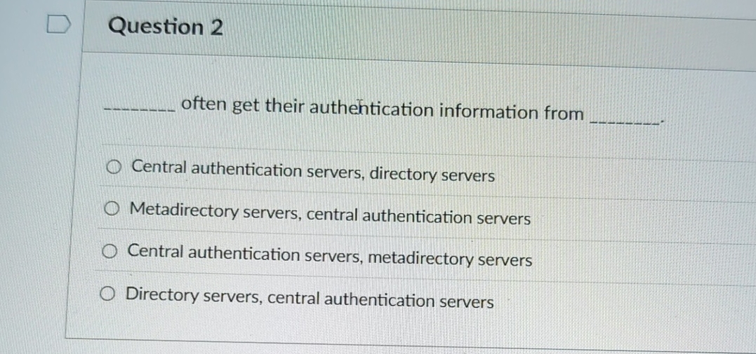 Solved Question 2often get their authentication information | Chegg.com