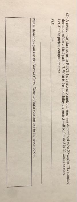 Solved (3) A project was planned using PERT. Its expected | Chegg.com
