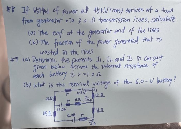 Solved #8 If 65MW of power at 45 kV (rms) arrives at a town | Chegg.com