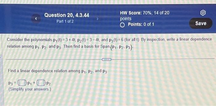 Solved Consider the polynomials p1(t)=3+4t,p2(t)=3−4t, and | Chegg.com