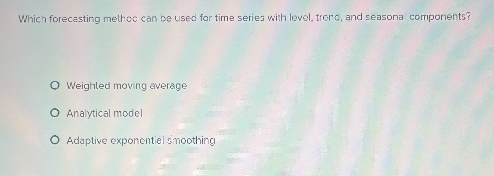 Solved Which forecasting method can be used for time series | Chegg.com