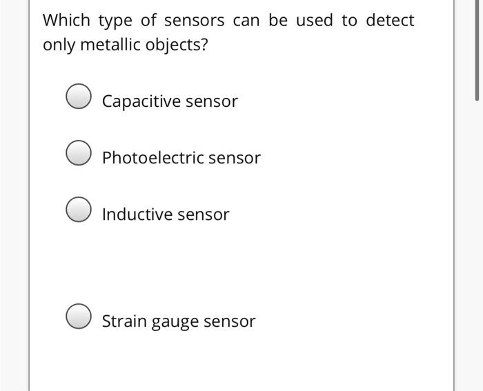 Solved Which type of sensors can be used to detect only | Chegg.com