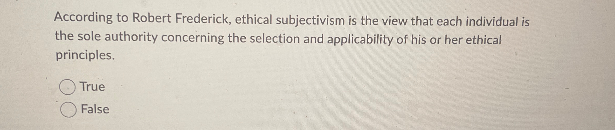 Solved According to Robert Frederick, ethical subjectivism | Chegg.com