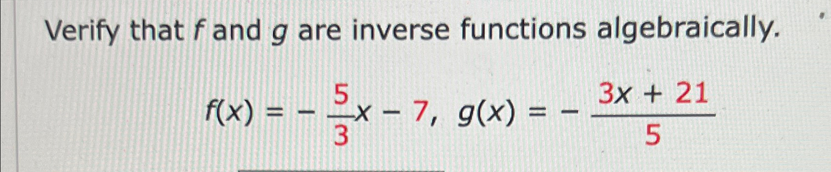 Solved Verify that f ﻿and g ﻿are inverse functions | Chegg.com