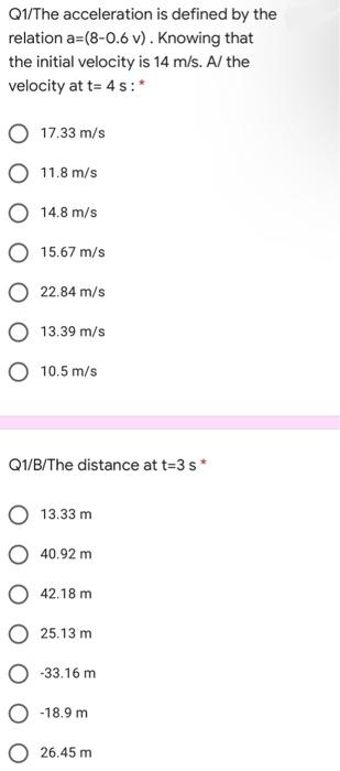 Solved Q1/The acceleration is defined by the relation | Chegg.com